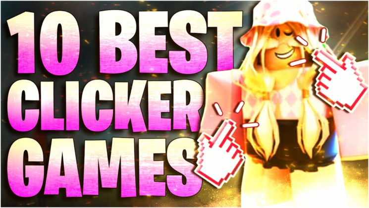 Top 10 Clicking Games on Roblox - Cyber Sectors